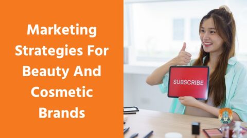 Marketing Strategies For Beauty And Cosmetic Brands - Lion Spirit Media